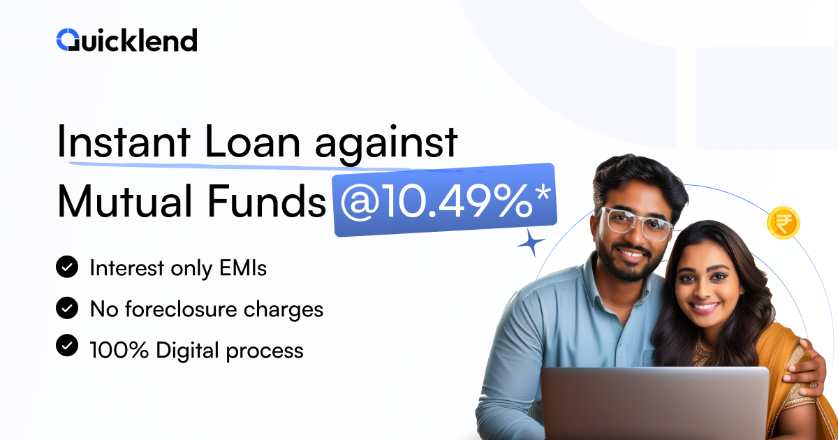 Quicklend | Instant Loans Approval Against Mutual Funds at Low Interest ...